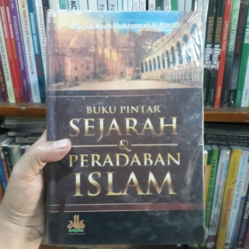 Jual Pustaka Al-Kautsar Buku Pintar Sejarah Dan Peradaban Islam - Dr. Salamah Muhammad Al-Harafi ...