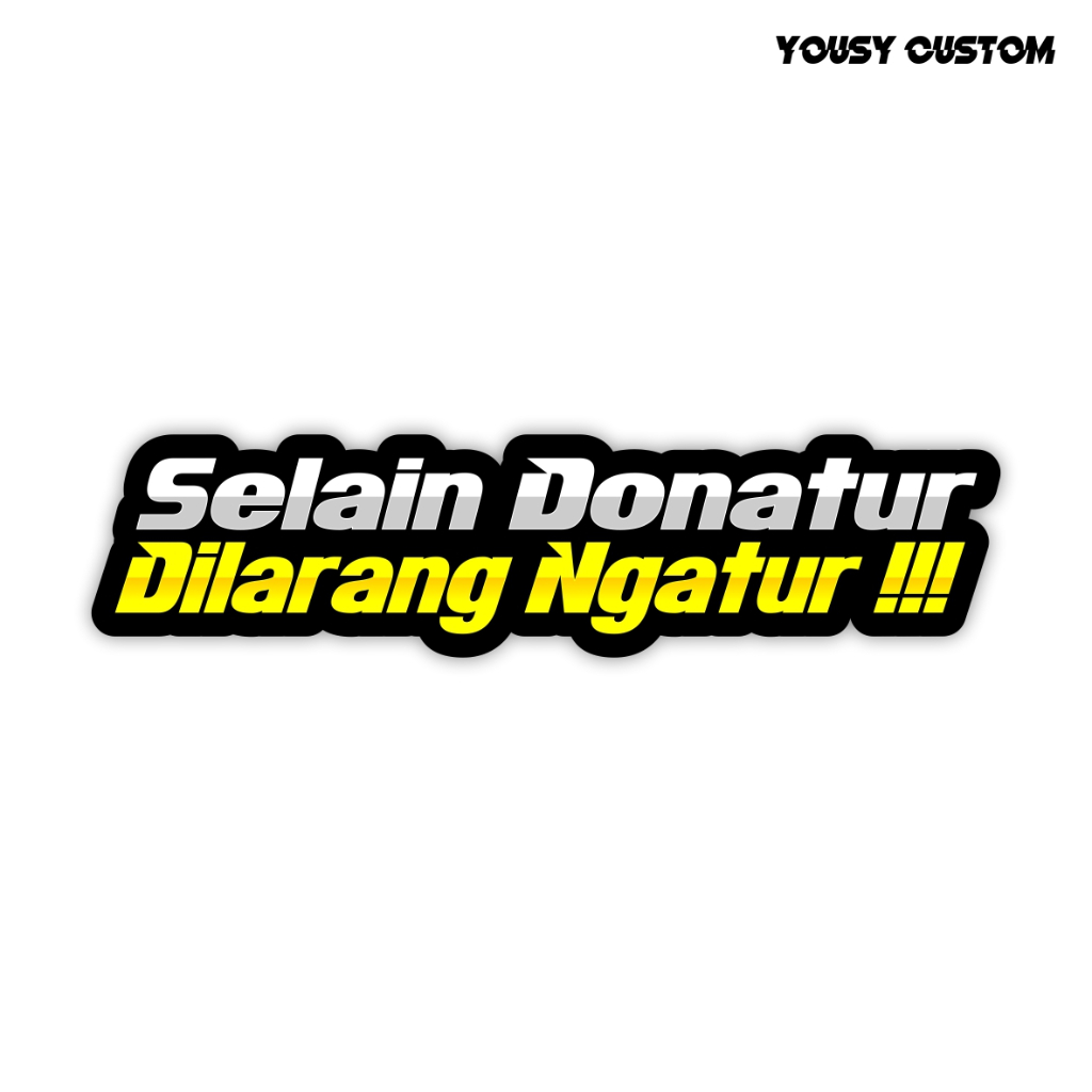 Jual Stiker SELAIN DONATUR DILARANG NGATUR Laminasi Glosy | Shopee Indonesia