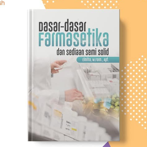 Jual Buku Dasar Dasar Farmasetika Dan Sediaan Semi Solid - Ori | Shopee Indonesia