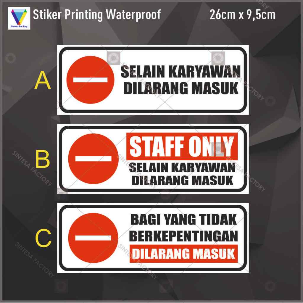 Jual Stiker Dilarang masuk selain karyawan Sign Stiker Larangan Masuk Stiker Printing | Shopee ...