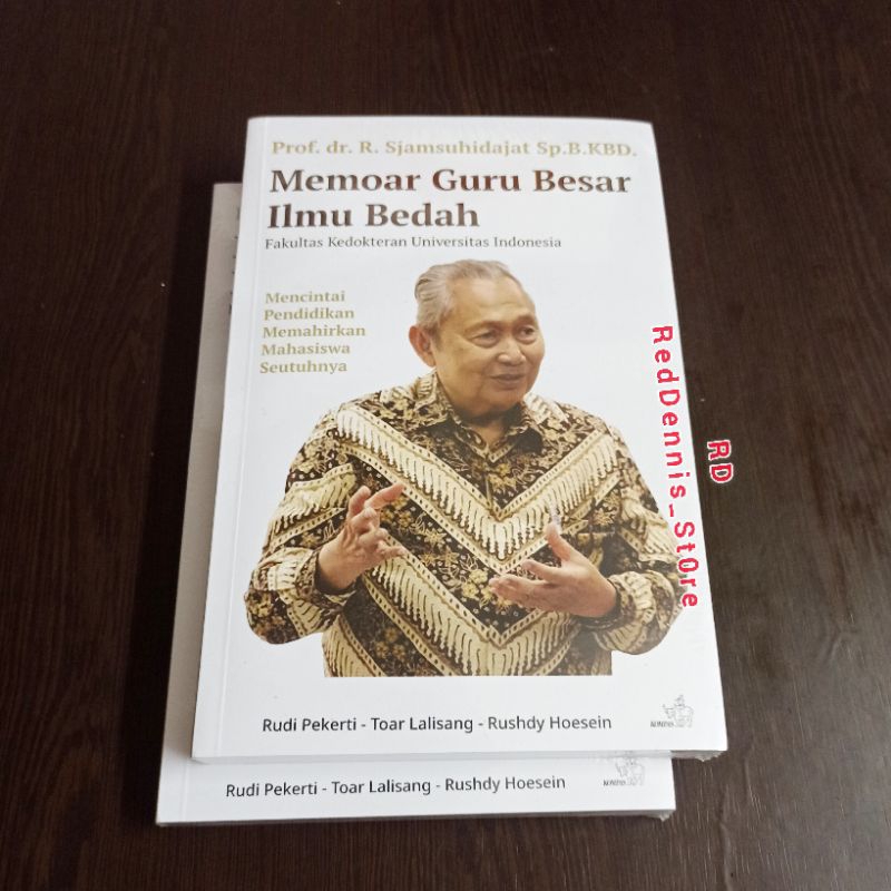 Jual Prof. dr. R. Sjamsuhidajat, Sp.B.KBD.: Memoar Guru Besar Ilmu Bedah Fakultas Kedokteran ...