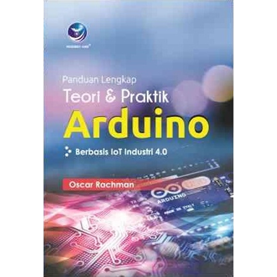 Jual Panduan Lengkap Teori dan Praktik Arduino Berbasis Iot Industri 4. ...