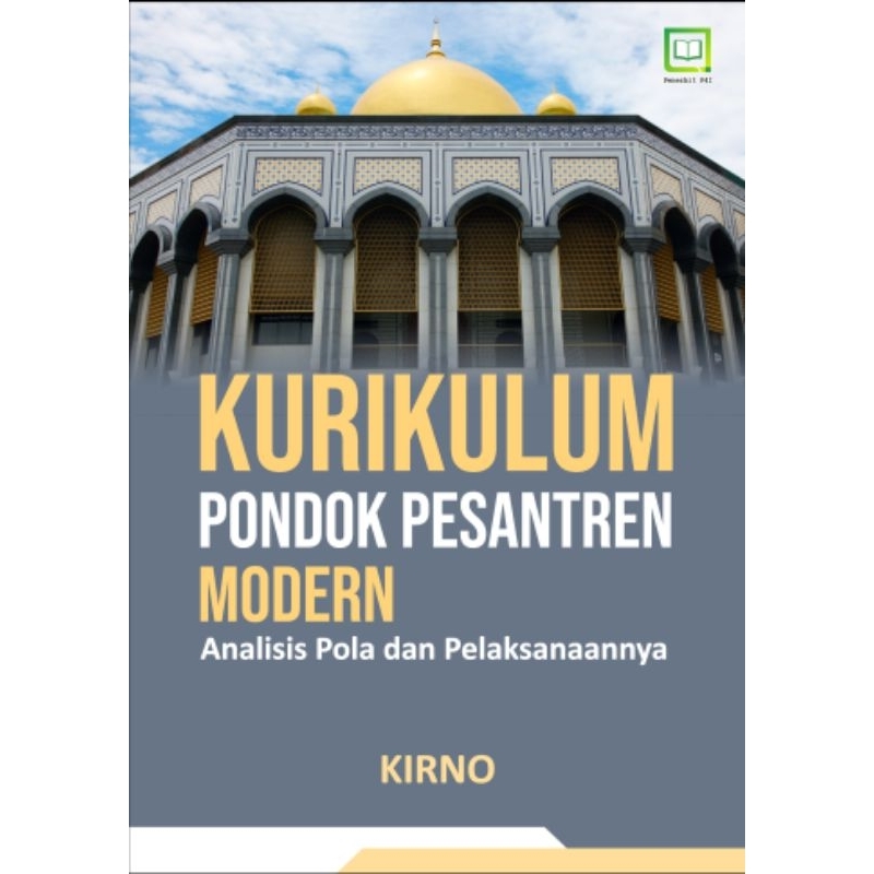 Jual KURIKULUM PONDOK PESANTREN MODERN: (Analisis Pola dan Pelaksanaannya) | Shopee Indonesia