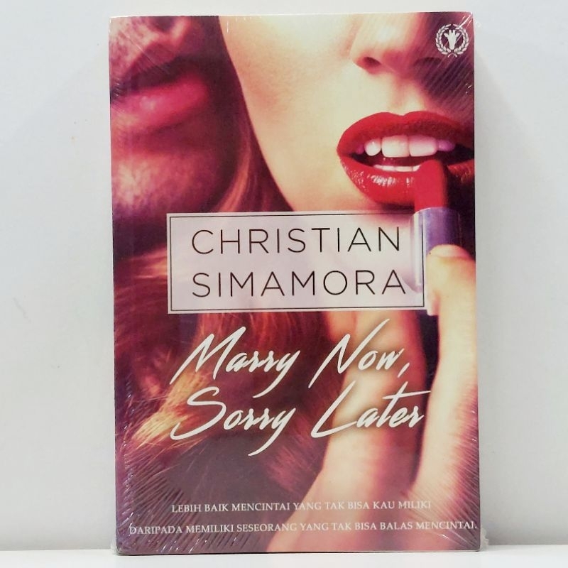 Jual Novel Marry Now, Sorry Later - Christian Simamora (100% Original ...