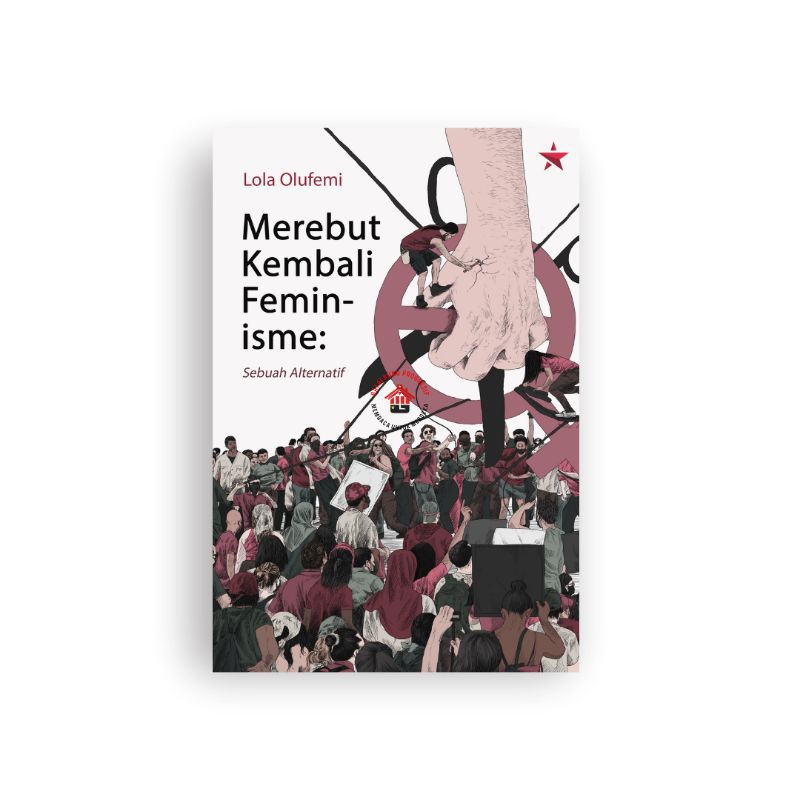 Jual Merebut Kembali Feminisme - Lola Olufemi | Shopee Indonesia
