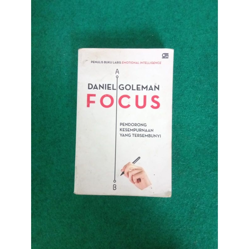Jual Buku Focus: Pendorong Kesempurnaan yang Tersembunyi - Daniel Goleman | Shopee Indonesia