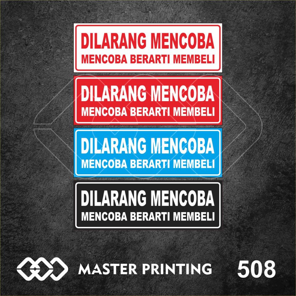 Jual 508 - Stiker Dilarang Mencoba, Mencoba Berarti Membeli, Sticker ...
