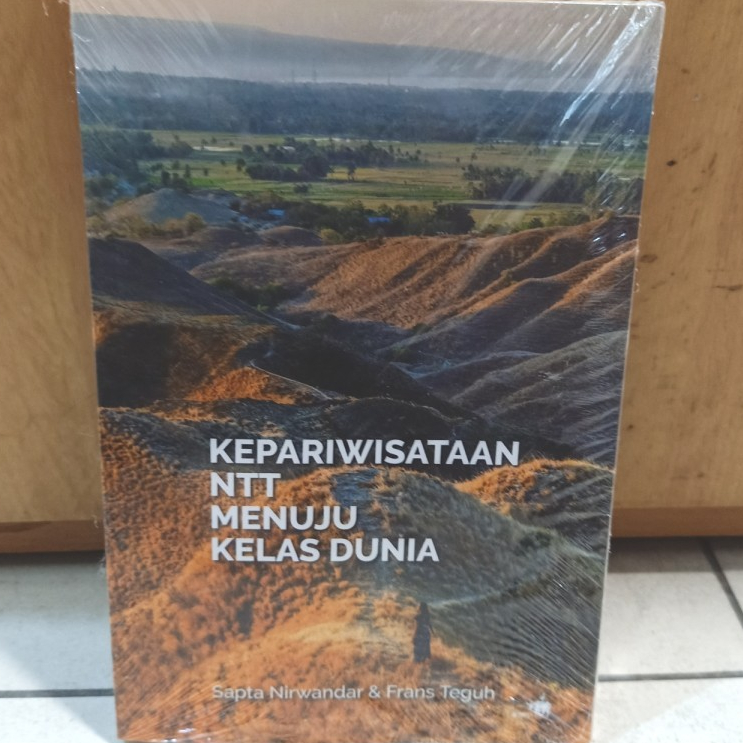 Jual Buku Kepariwisataan NTT Menuju Kelas Dunia - Sapta Nirwandar dan Frans Teguh Buku Kompas ...