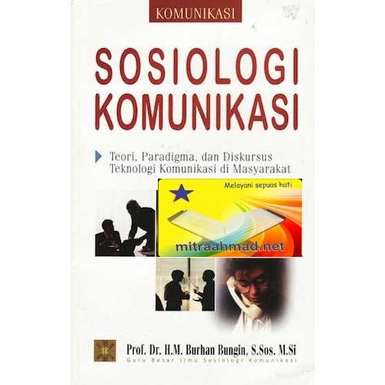 Jual Buku Sosiologi Komunikasi Burhan Bungin Teori Paradigma dan Diskursus Teknologi Komunikasi ...