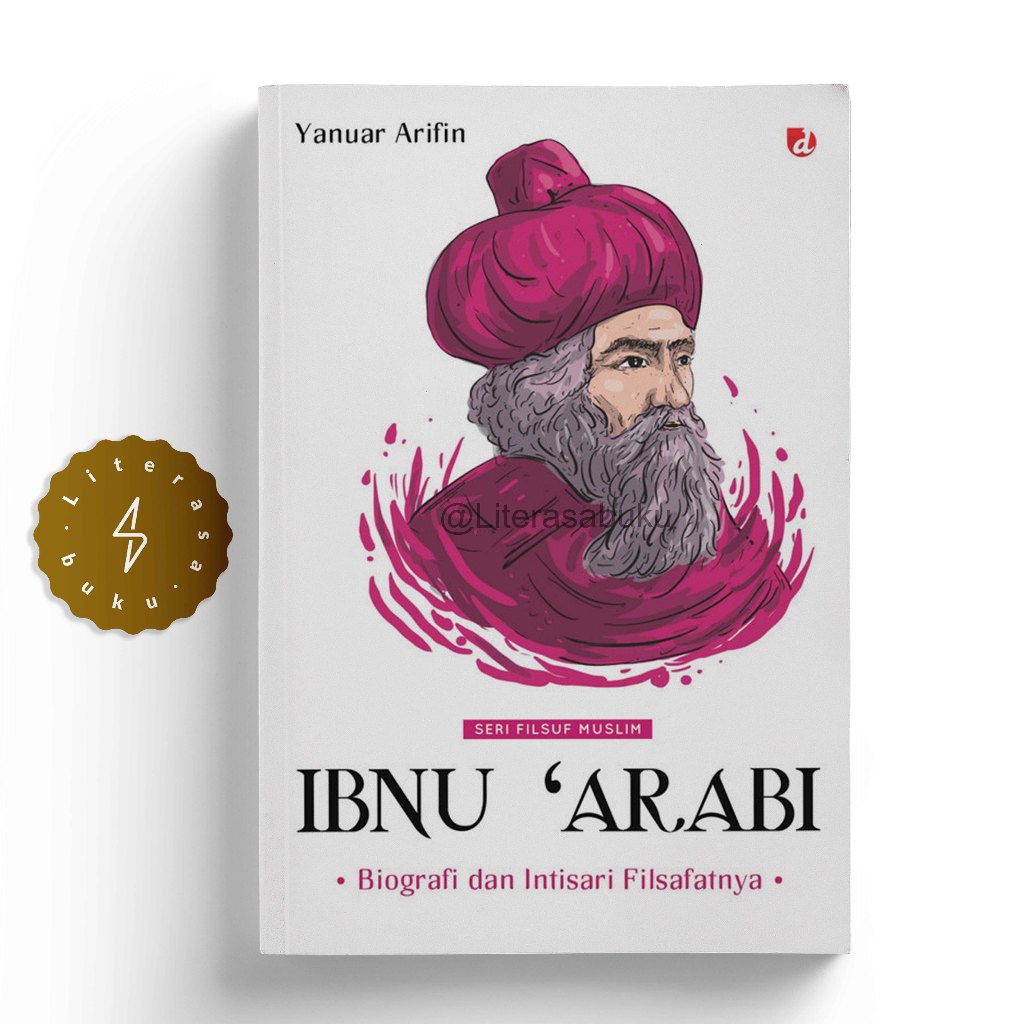 Jual Buku Ibnu 'Arabi Biografi dan Intisari Filsafatnya - Yanuar Arifin | Shopee Indonesia