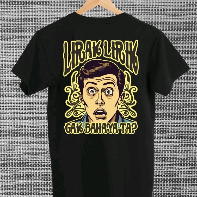 Jual KAOS MURAH Lirak Lirik Gak Bahaya Ta | Shopee Indonesia