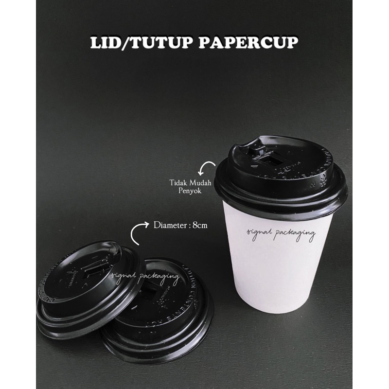 Jual LID (tutup) PAPERCUP 8OZ , 9OZ HITAM GAK GAMPANG MLEYOT!!!!! | Shopee Indonesia