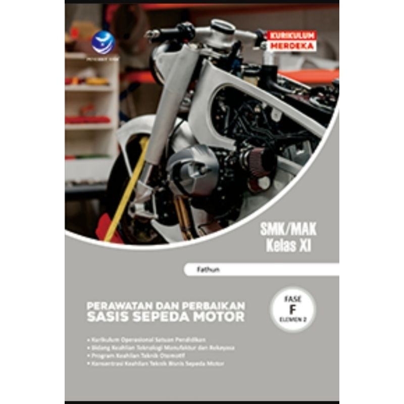 Jual BUKU ORIGINAL Perawatan dan Perbaikan Sasis Sepeda Motor SMK/MAK Kelas XI Fase F – Elemen 2 ...