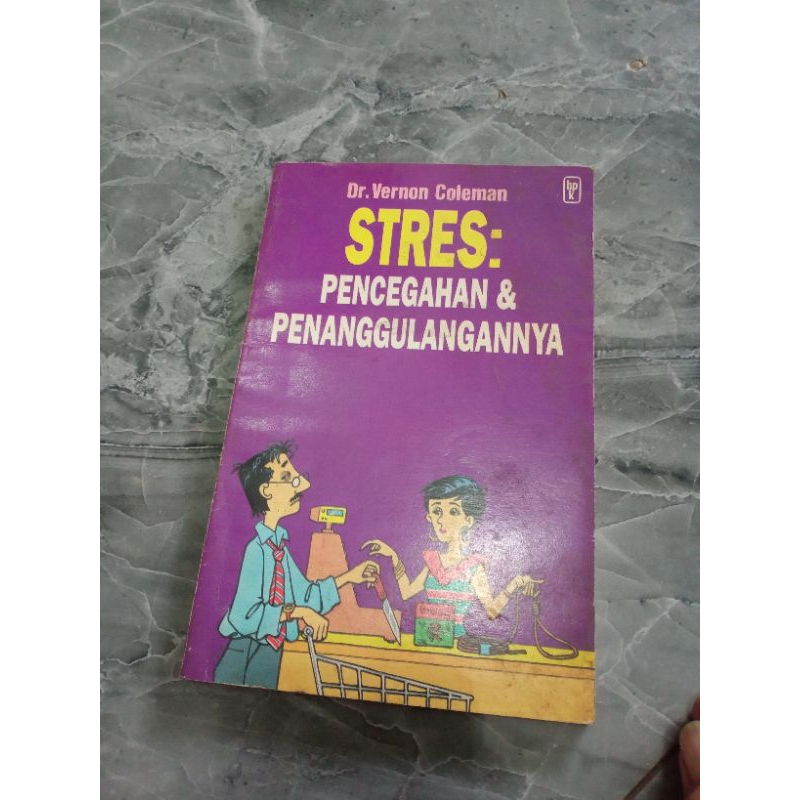 Jual STRES PENCEGAHAN & PENANGGULANGANNYA-Dr VERNON COLEMAN-C2 | Shopee Indonesia