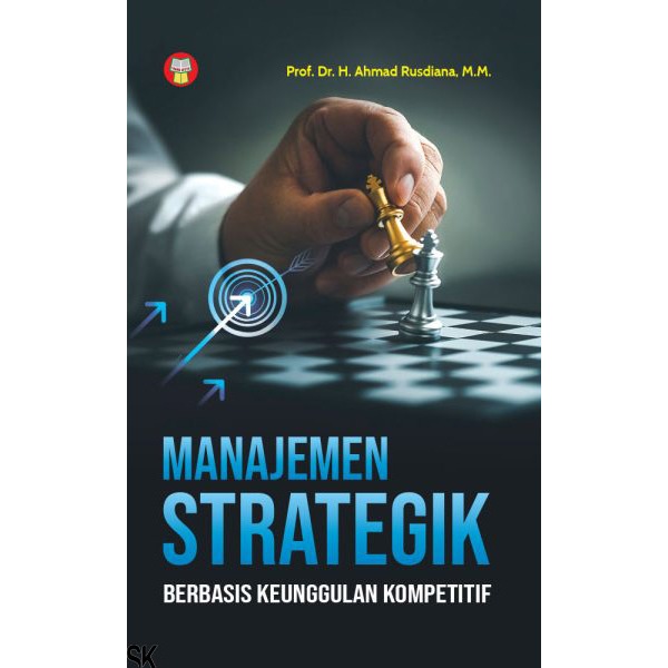 Jual BUKU MANAJEMEN STRATEGIK: BERBASIS KEUNGGULAN KOMPETITIF | Shopee Indonesia