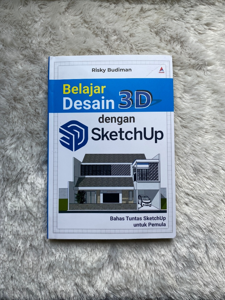 Jual Belajar Desain 3D dengan SketchUp : Bahas Tuntas SketchUp untuk ...