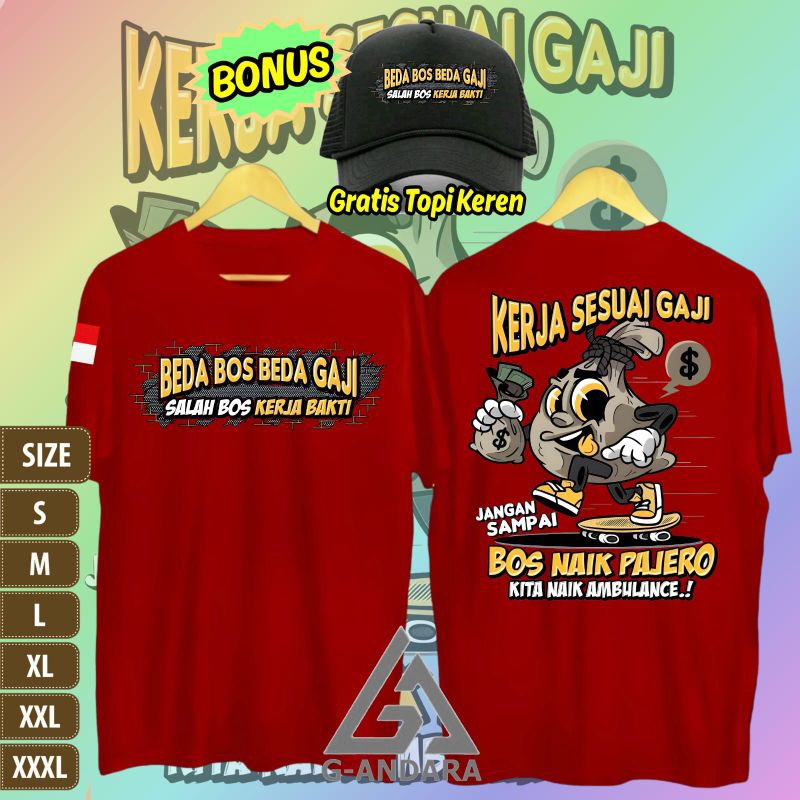 Jual KAOS BEDA BOS BEDA GAJI SALAH BOS KERJA BAKTI KERJA SESUAI GAJI ... Jual KAOS BEDA BOS BEDA GAJI SALAH BOS KERJA BAKTI KERJA SESUAI GAJI ...