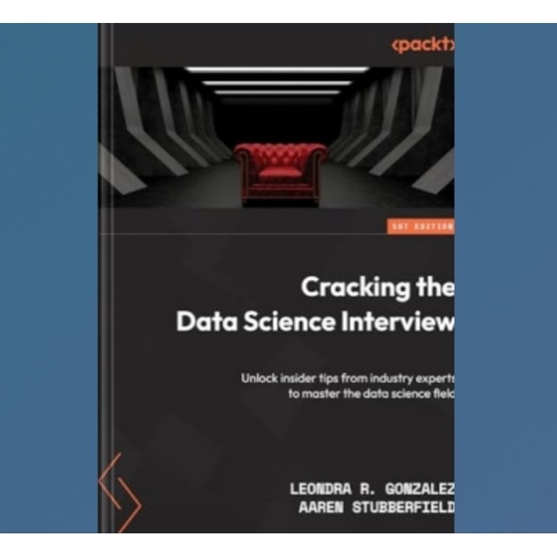 Jual Buku Cracking the Data Science Interview: Unlock insider tips from industry experts to ...