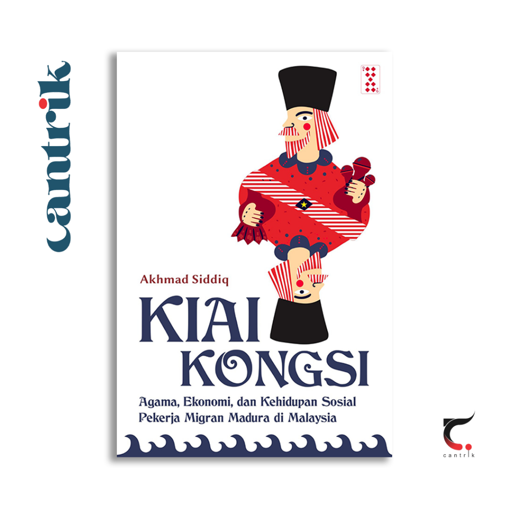 Jual Kiai Kongsi: Agama, Ekonomi, Dan Kehidupan Sosial Pekerja Migran ...