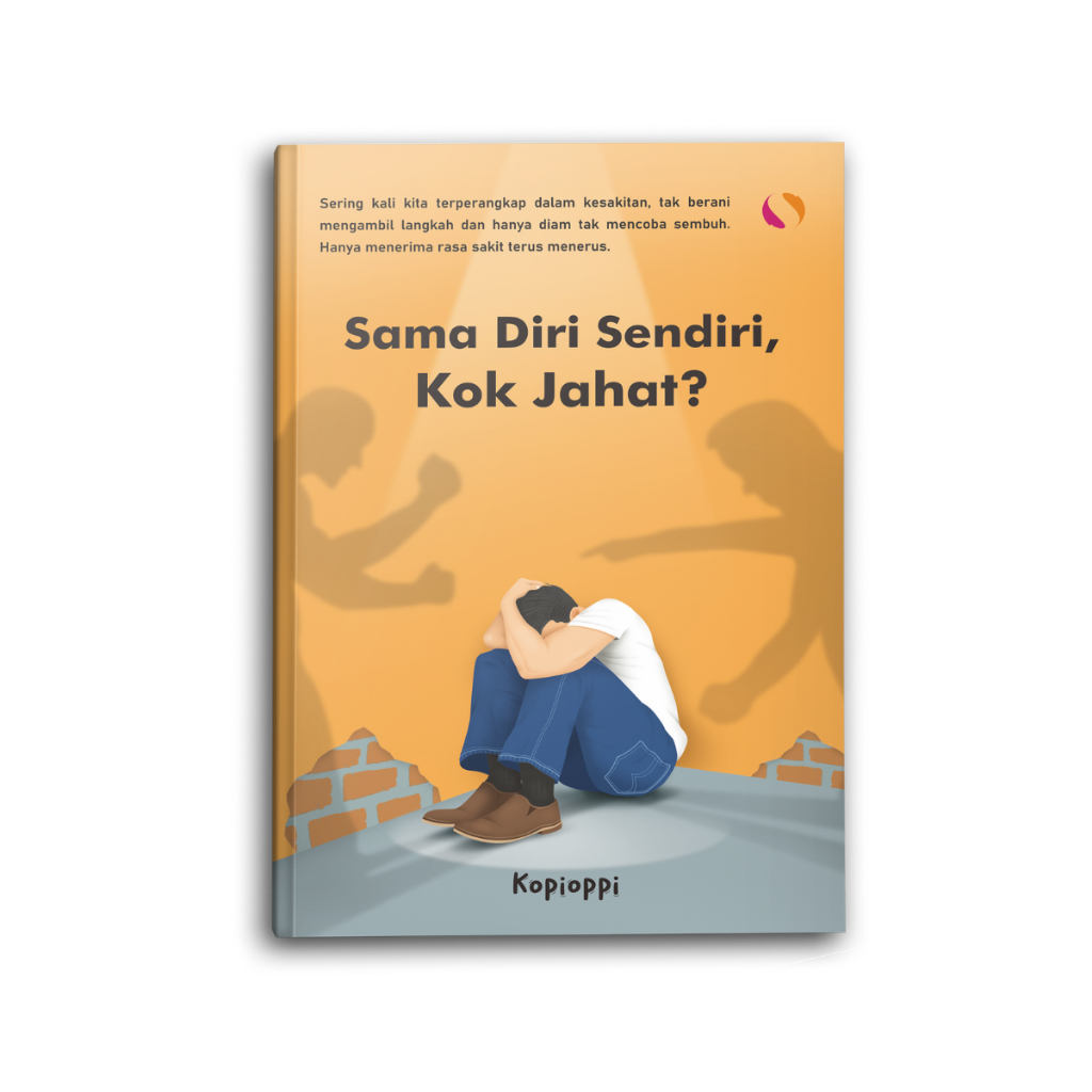 Jual Syalmahat Publishing Buku Motivasi Psikologi Sama Diri Sendiri Kok Jahat Self Improvement ...