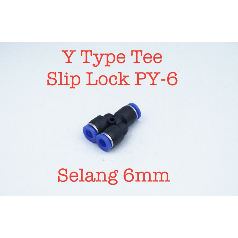 Jual PY-6 PY6 Konektor Fitting Y Type Tee Pneumatic Slip Lock Selang 6 ...