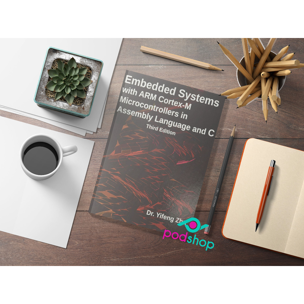 Jual Embedded Systems With Arm Cortex M Microcontrollers In Assembly Language And C Yifeng Zhu