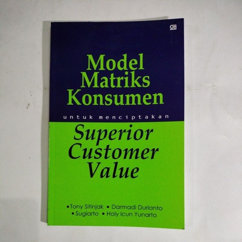 Jual MODEL MATRIKS KONSUMEN UNTUK MENCIPTAKAN SUPERIOR CUSTOMER VALUE ...