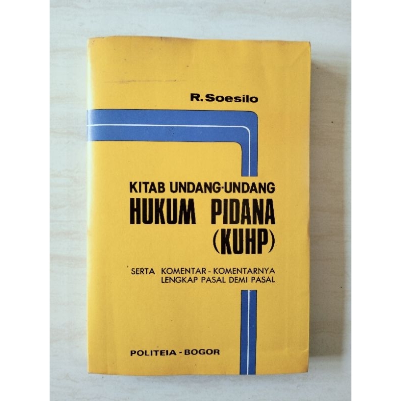 Jual BUKU KITAB UNDANG-UNDANG HUKUM PIDANA (KUHP) - R. SOESILO | Shopee Indonesia