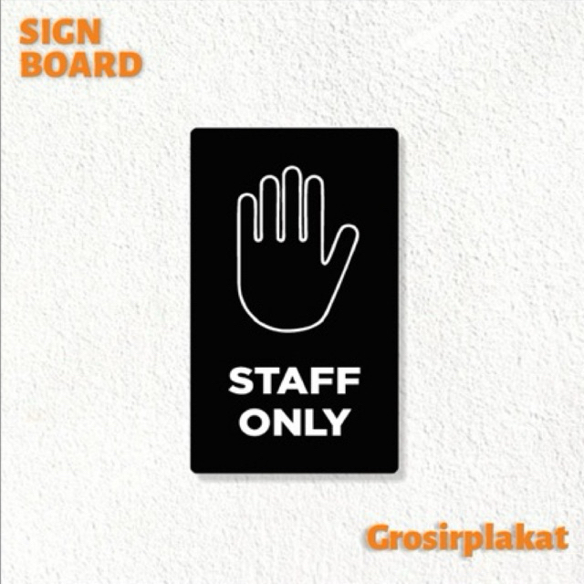 Jual Signage Staff Only Sign Board Akrilik Hitam Putih Print UV Cetak ...