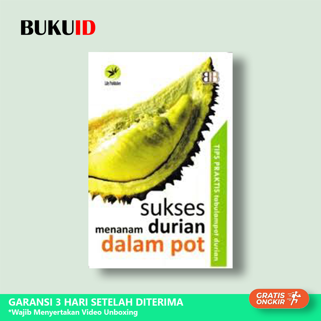 Jual Sukses Menanam Durian Dalam Pot, Tips Praktis Tabulampot Durian ...