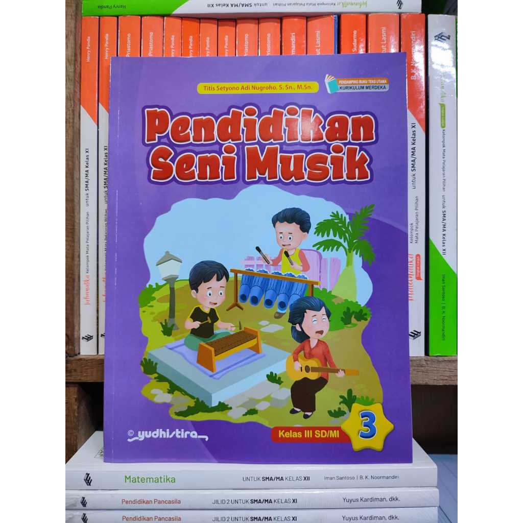 Jual Buku Pendidikan Seni Musik Kelas 3 SD Kurikulum Merdeka Yudhistira ...