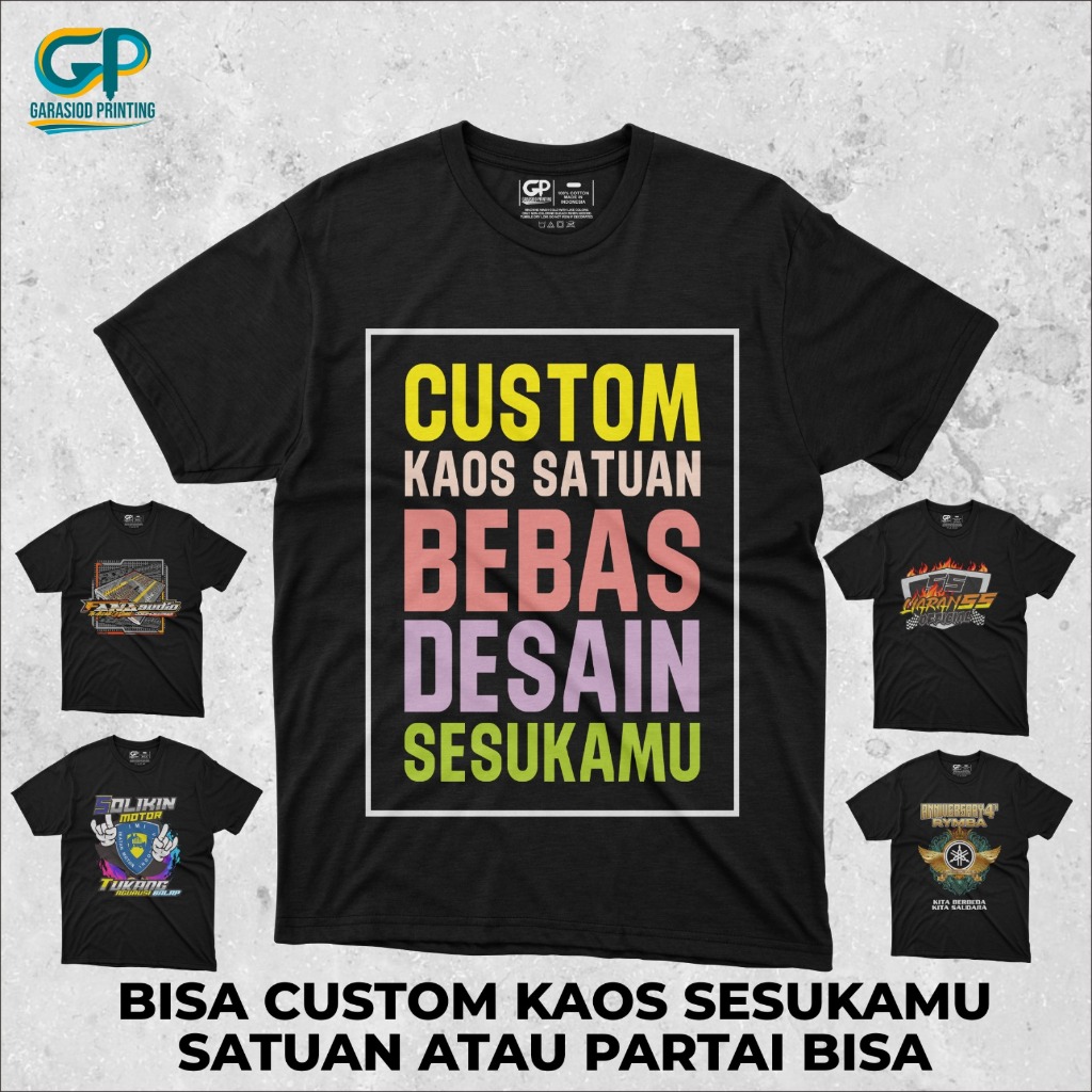 Jual BAJU KAOS SABLON CUSTOM SATUAN PARTAI FOTO GAMBAR NAMA SUKA SUKA TULISAN KATA KATA DESAIN ...