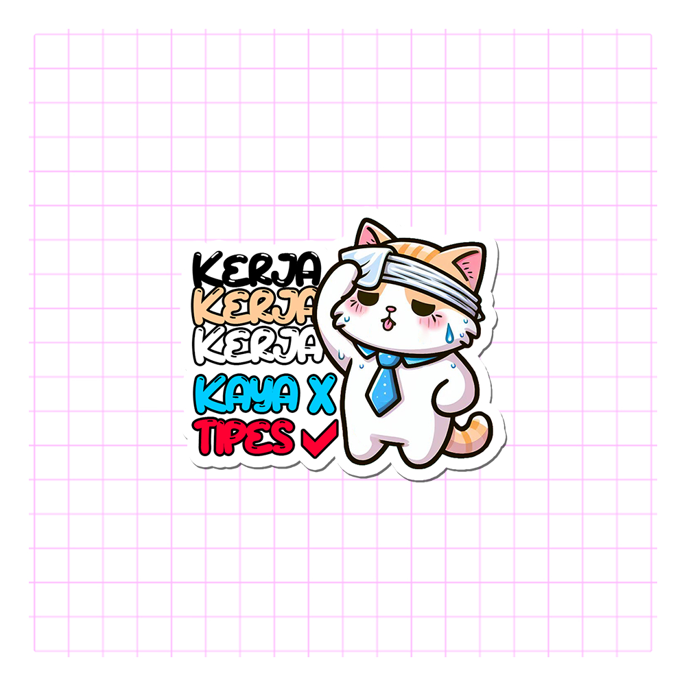 Jual Sticker Kerja Kerja Kerja Kaya Tipes | Shopee Indonesia