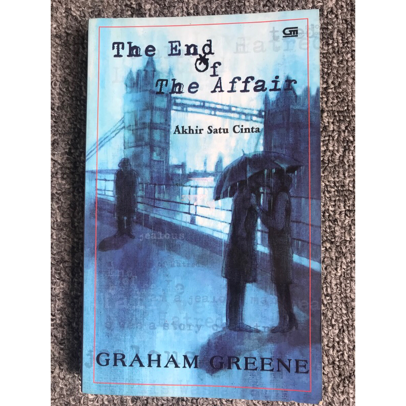 Jual Novel Terjemahan The End of The Affair - Akhir Satu Cinta oleh ...