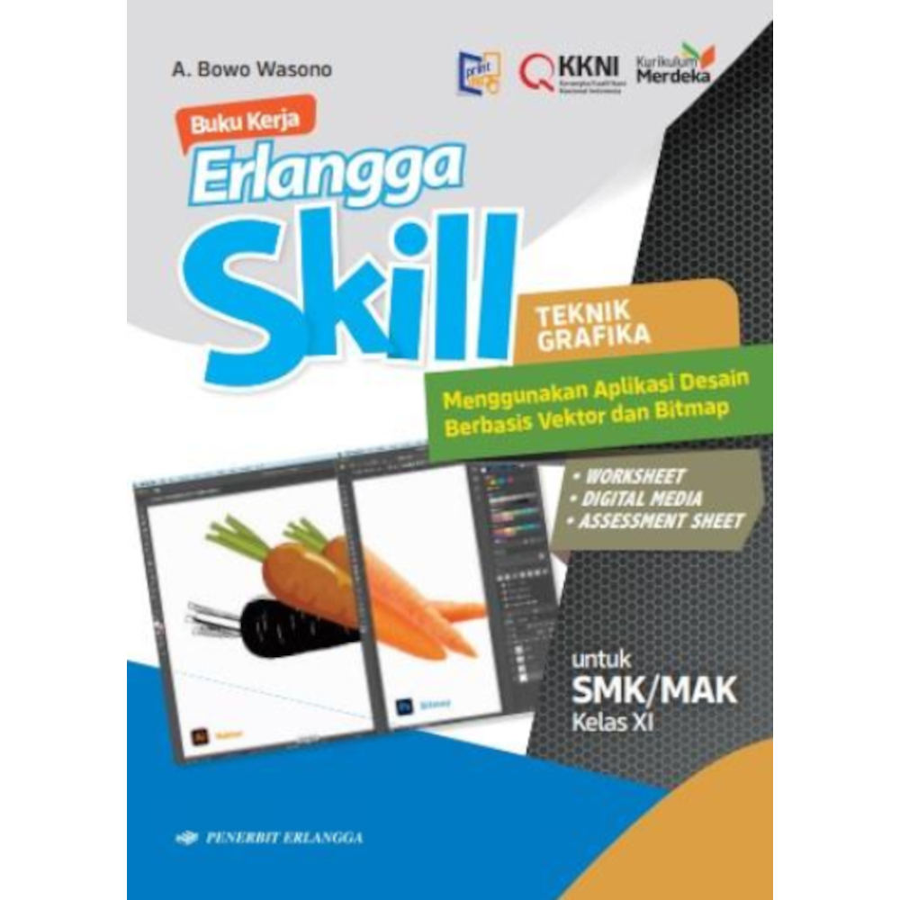 Jual Buku Kerja SMK ERLANGGA SKILL TEKNIK GRAFIKA Menggunakan Aplikasi ...