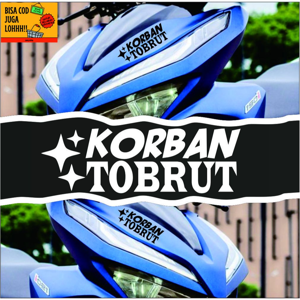 Jual Stiker Cutting Variasi Motor Viral KORBAN TOBRUT Sticker Cutting ...