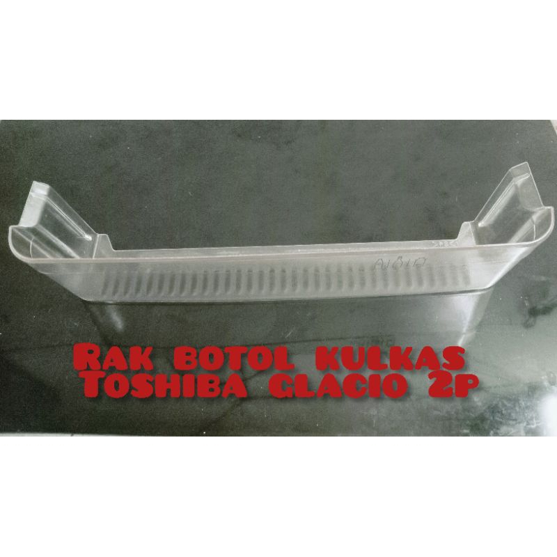 Jual RAK BOTOL KULKAS TOSHIBA GLACIO 2PINTU SECOND ORIGINAL | Shopee Indonesia