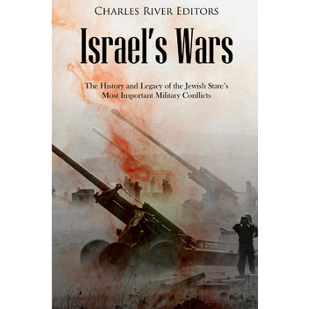 Jual ISRAEL'S WARS: The History and Legacy of the Jewish State’s Most ...