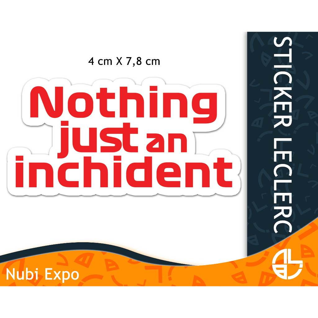 Jual STICKER LERLERC | Nothing just an inchident | die cut sticker ...