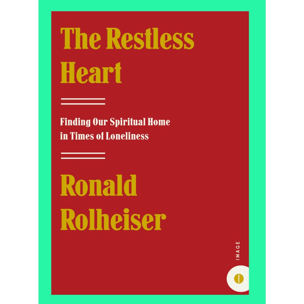 Jual The Restless Heart by Ronald Rolheiser ( english ) | Shopee Indonesia