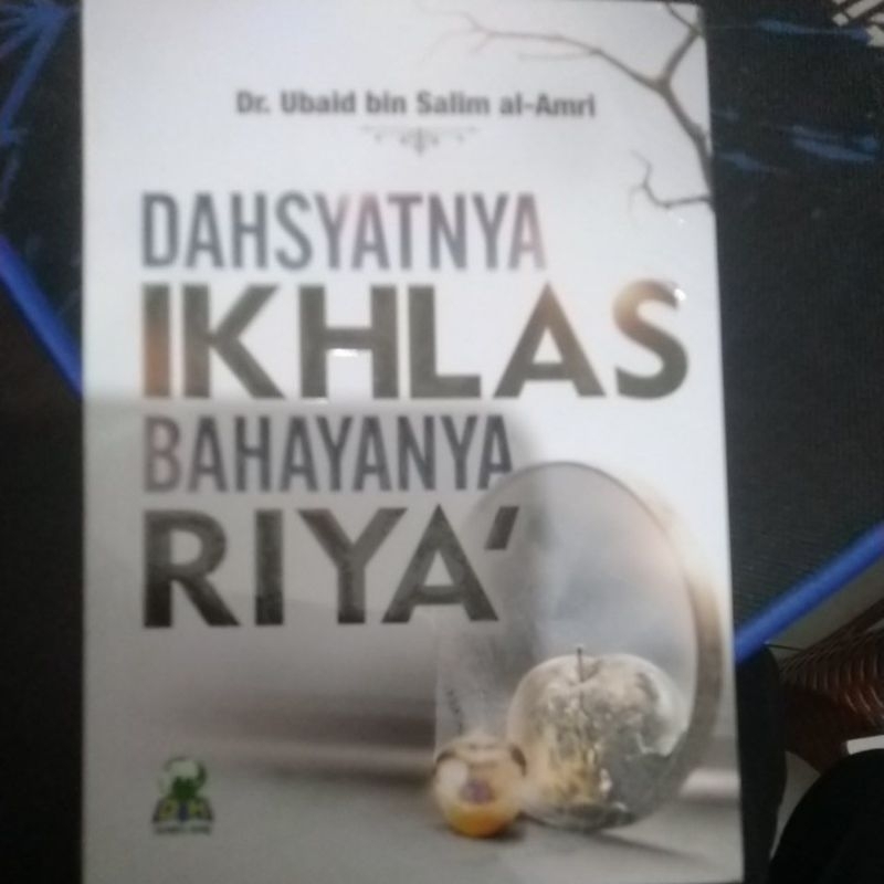 Jual Buku Dahsyatnya Ikhlas Bahayanya Riya Darul Haq Dr Ubaid bin Salim | Shopee Indonesia