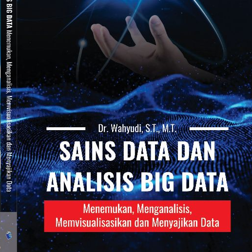 Jual SAINS DATA DAN ANALISIS BIG DATA: Menemukan, Menganalisis ...