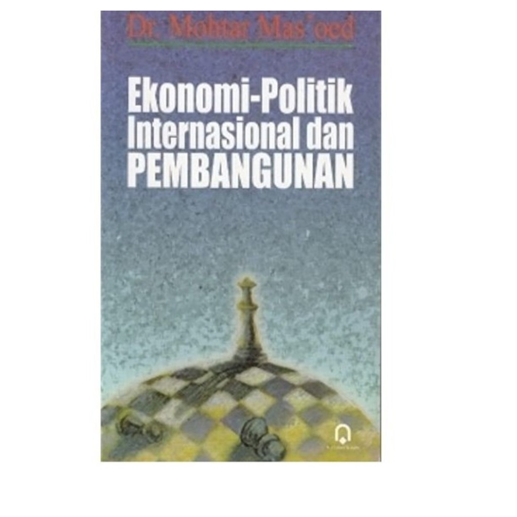 Jual Ekonomi Politik Internasional Dan Pembangunan - Mohtar Mas'oed - PP | Shopee Indonesia