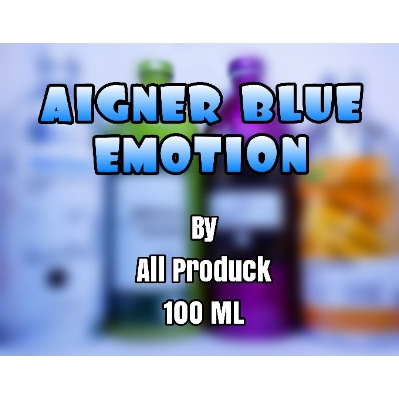 Jual AIGNER BLUE EMOTION ( ALL PRODUCT ). BIBIT PARFUME MURNI ORIGINAL ...
