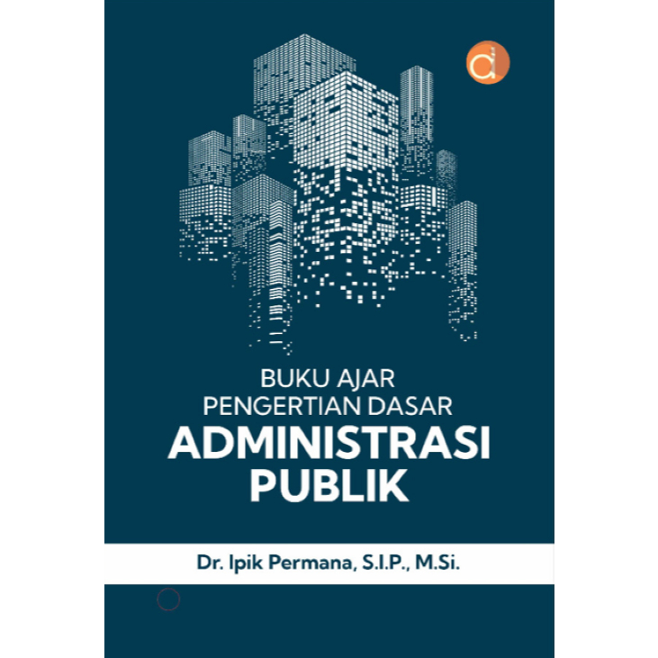 Jual Deepublish - Buku Ajar Pengertian Dasar Administrasi Publik ...