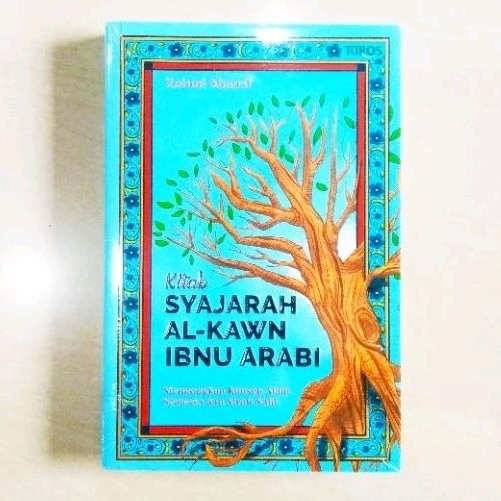 Jual Kitab Syajarah Al-Kawn Ibnu Arabi - Mengungkap Konsep Alam Semesta ...