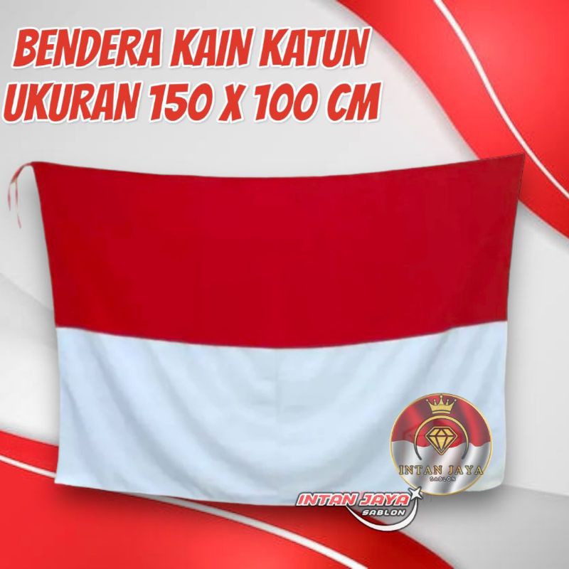 Jual BENDERA MERAH PUTIH 150×100 BESAR KAIN KATUN PREMIUM | Shopee ...