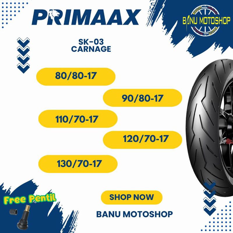 Jual BAN PRIMAAX TYPE SK03 TUBLEES DONAT Ukuran SPORT 80/80-17 , 90/80-17 , 110/70-17 , 120/70 ...