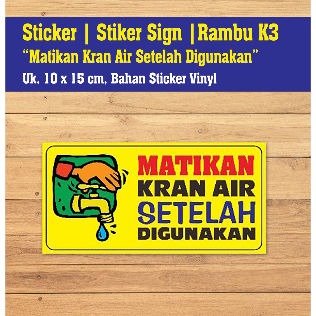 Jual Sticker Vinyl Matikan Kran Setelah Digunakan Uk. 10x15cm Sign ...