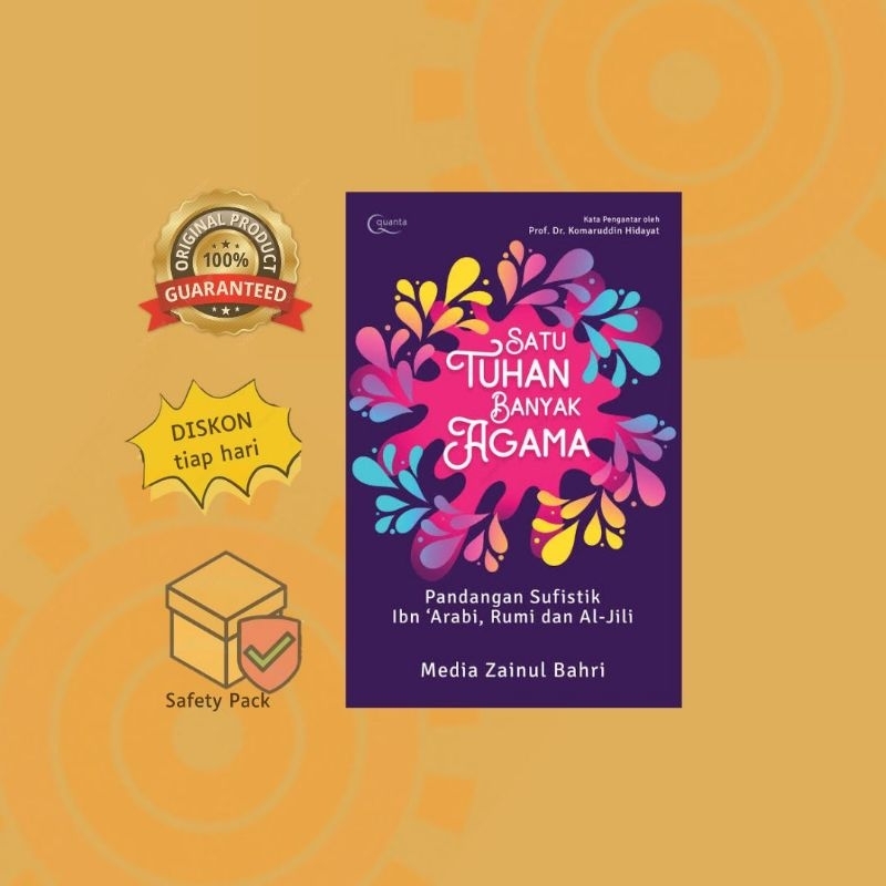 Jual Satu Tuhan Banyak Agama : Pandangan Sufistik Ibn Arabi, Rumi, dan ...